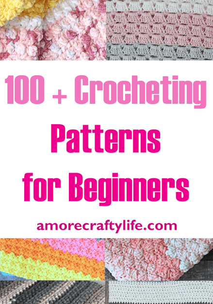 100 Easy Crocheting Patterns for Beginners - A More Crafty Life